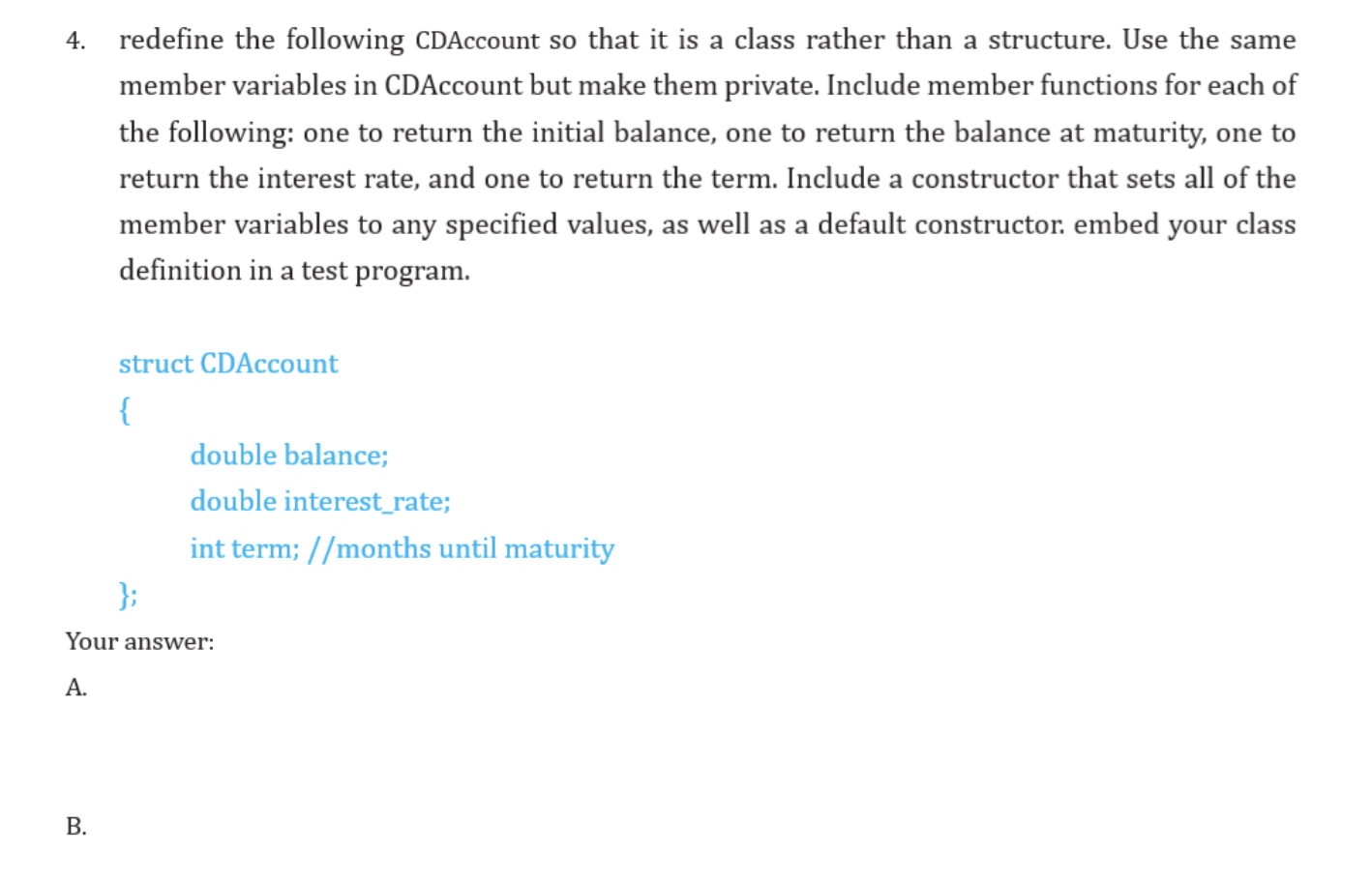 Solved 4. redefine the following CDAccount so that it is a | Chegg.com