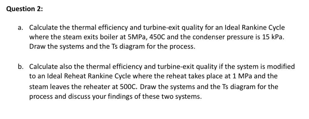 Solved Question 2: a. Calculate the thermal efficiency and | Chegg.com