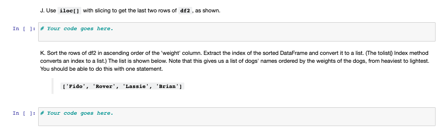 Solved In [ ]: # Your code goes here. | Chegg.com
