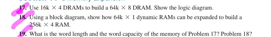 Solved 17. Use 16k X 4 DRAMs to build a 64k X 8 DRAM. Show | Chegg.com