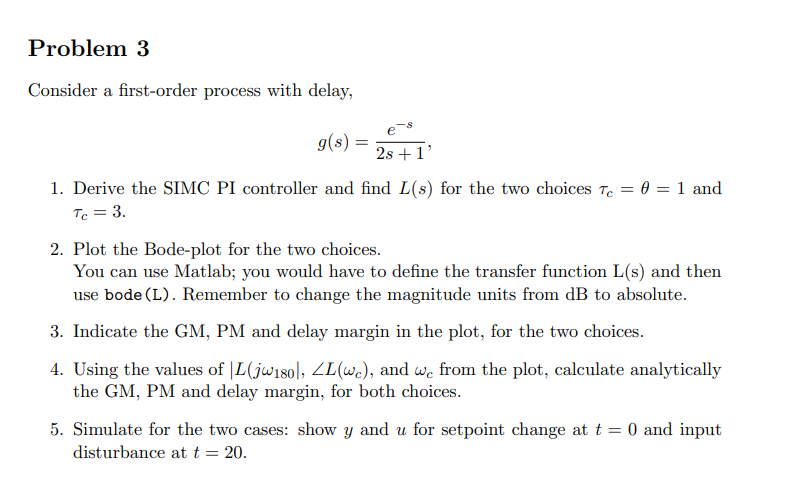 Solved Consider a first-order process with delay, | Chegg.com