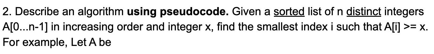 Solved 2. Describe an algorithm using pseudocode. Given a | Chegg.com