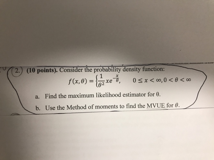 Solved Consider the probability density function: f(x, | Chegg.com