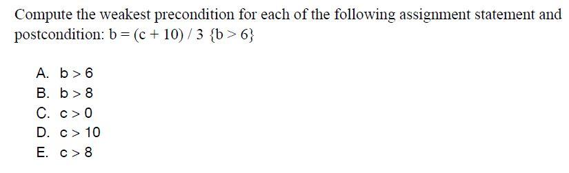 Solved Compute The Weakest Precondition For Each Of The 