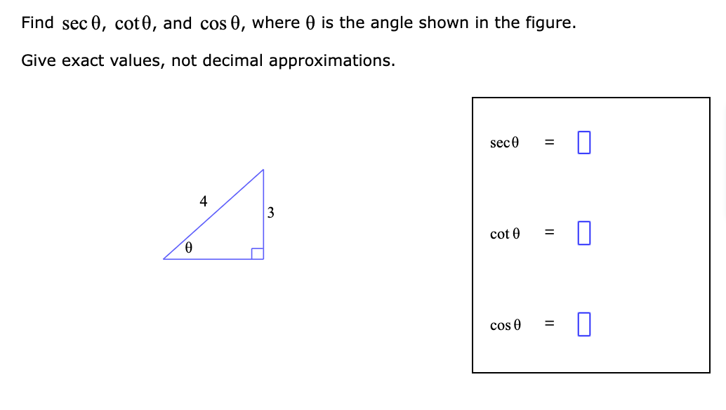 Solved Find sec 0, coto, and cos 0, where is the angle shown | Chegg.com
