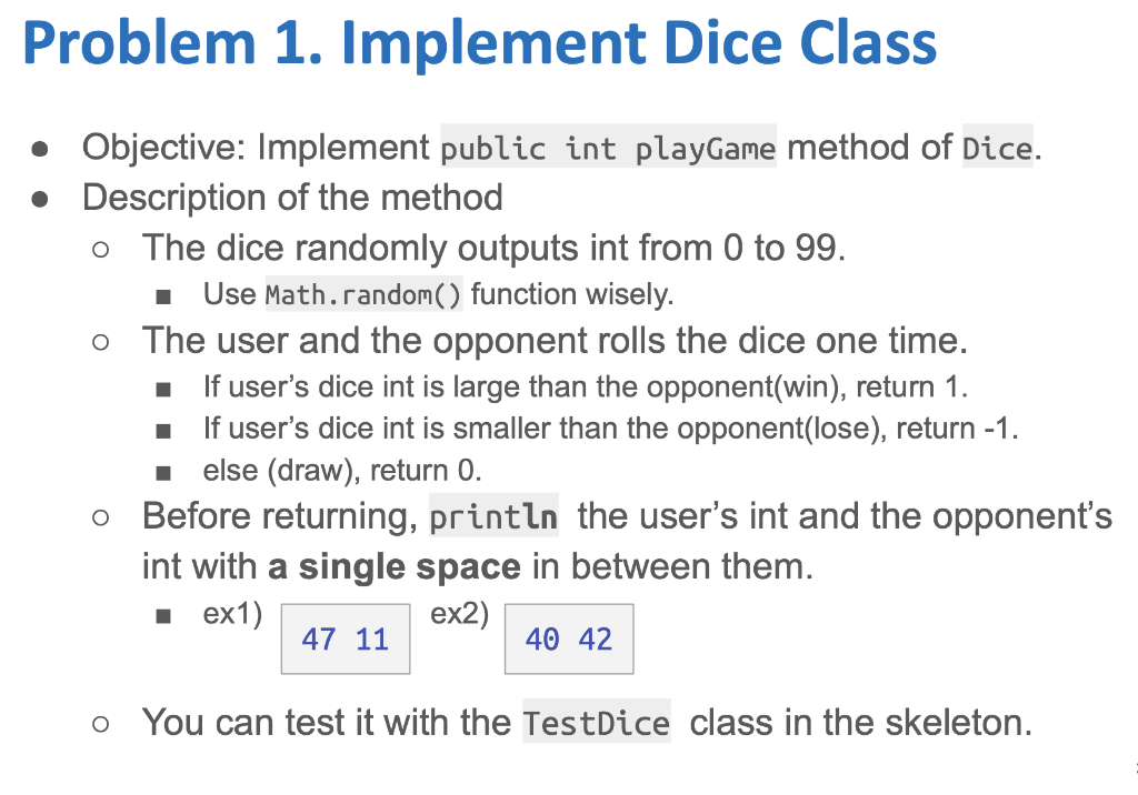 Solved Problem 1. Implement Dice Class • Objective: | Chegg.com