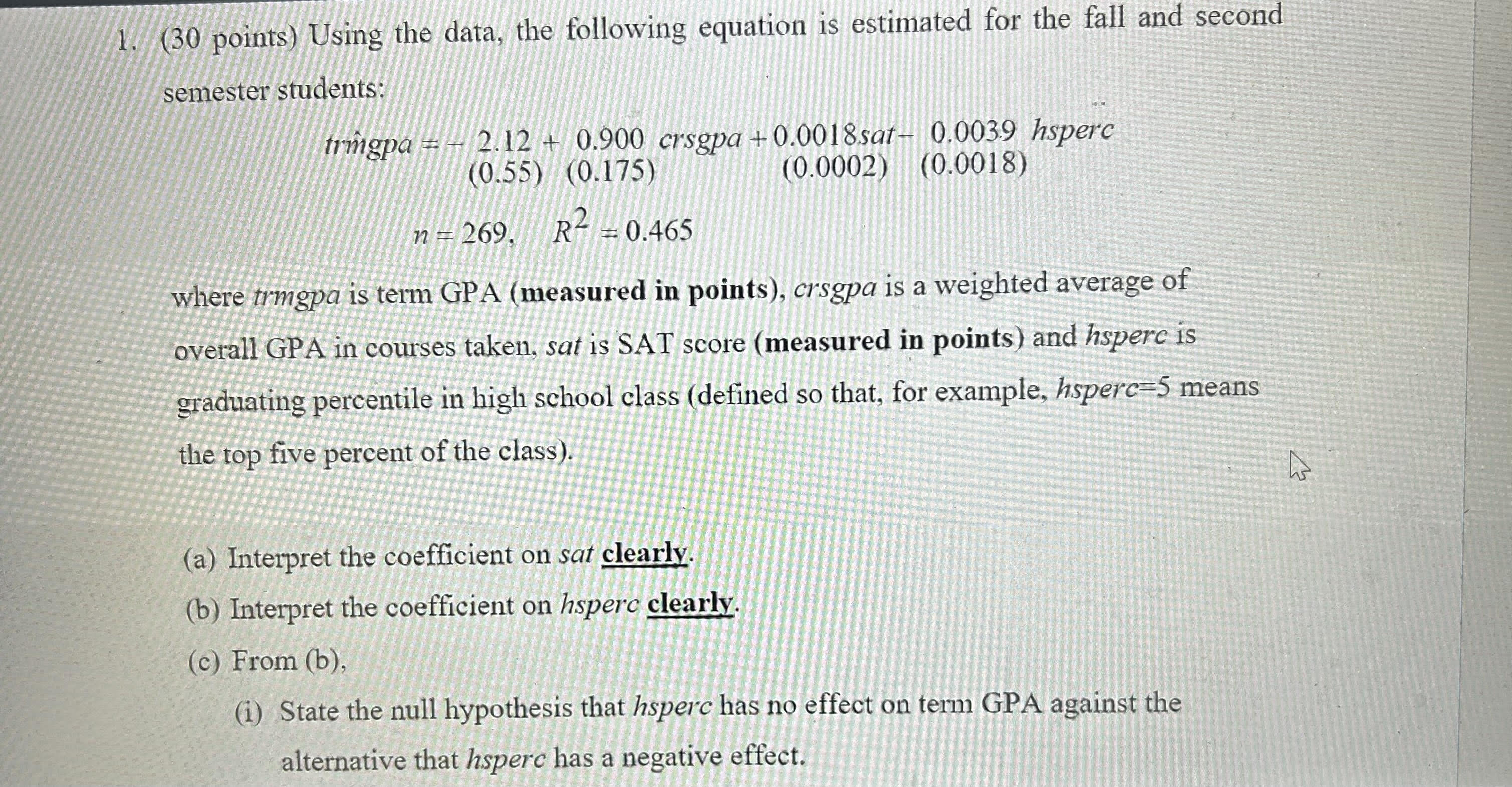 Solved 1. ( 30 points) Using the data, the following | Chegg.com