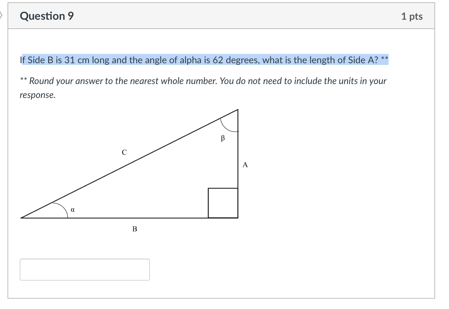 Solved If Side B is 31 cm long and the angle of alpha is 62 | Chegg.com
