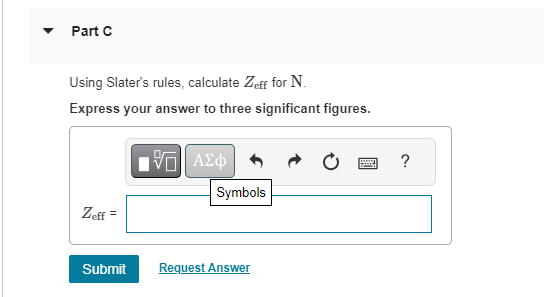 Solved Part CUsing Slater's rules, calculate Zeff ﻿for | Chegg.com