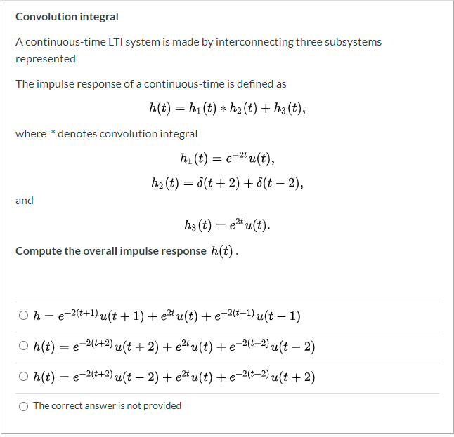 Solved Convolution integral A continuous-time LTI system is | Chegg.com