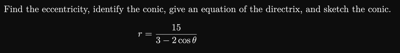 Solved Find the eccentricity, identify the conic, give an | Chegg.com