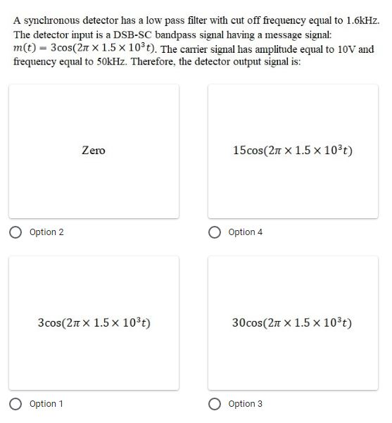 Solved A synchronous detector has a low pass filter with cut | Chegg.com