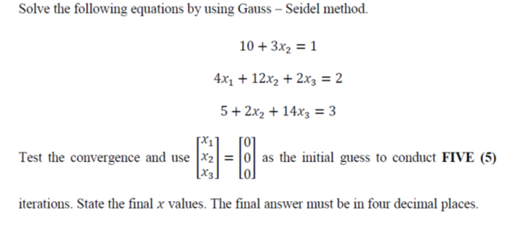 Solved Solve the following equations by using Gauss - Seidel | Chegg.com