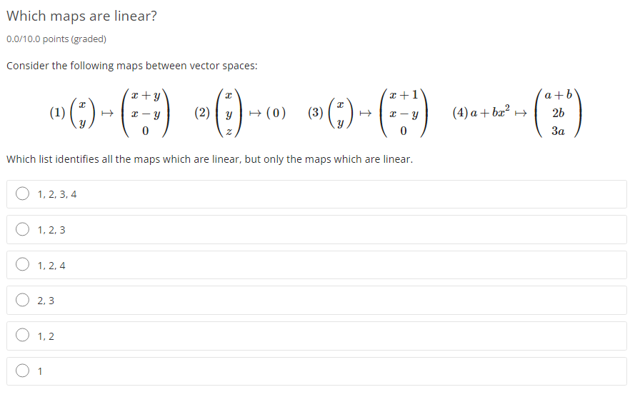 Solved Which maps are linear? 0.0/10.0 points (graded) | Chegg.com