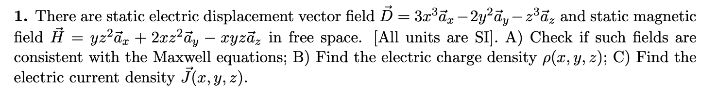 Solved = = 1. There are static electric displacement vector | Chegg.com