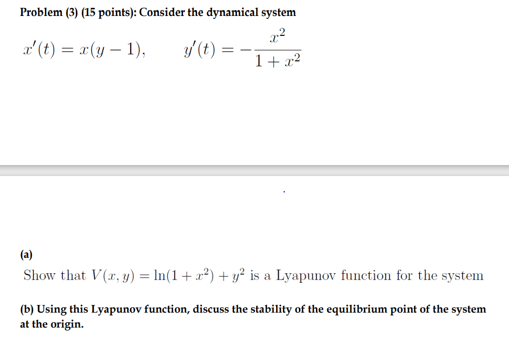 Solved Problem (3) (15 points): Consider the dynamical | Chegg.com