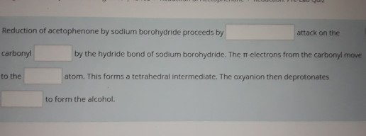 Solved Reduction of acetophenone by sodium borohydride | Chegg.com
