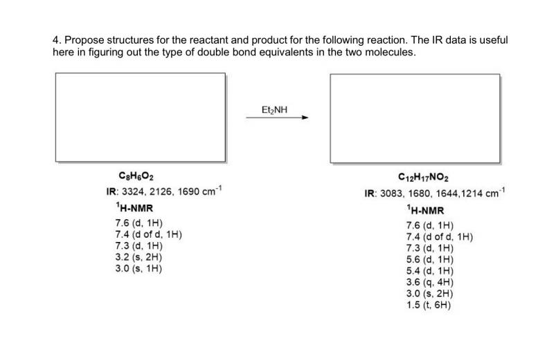 Solved 4. Propose structures for the reactant and product | Chegg.com