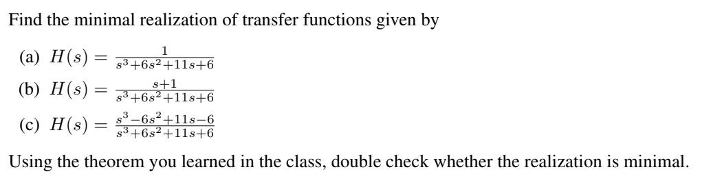 Solved Find the minimal realization of transfer functions | Chegg.com