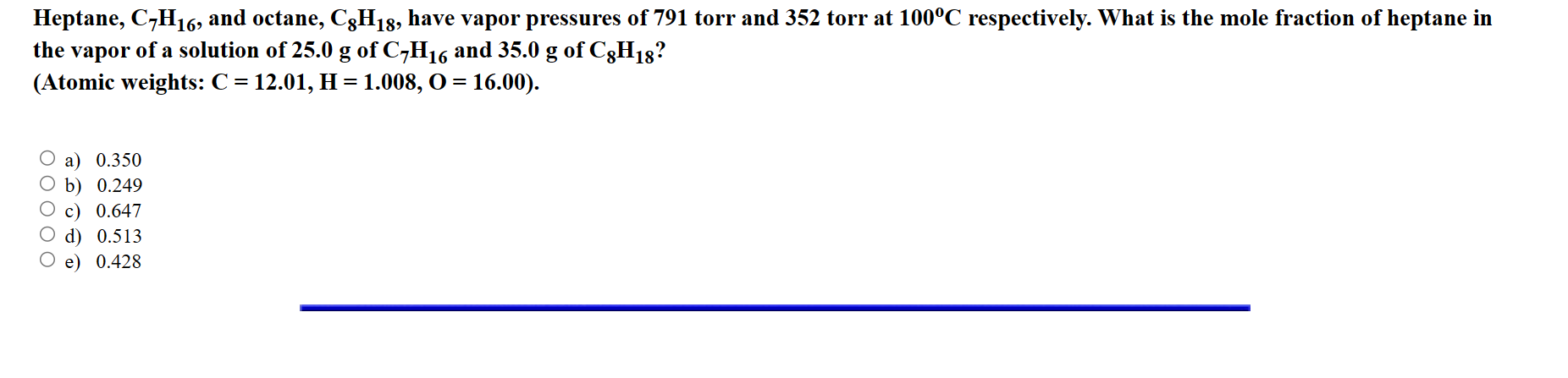 Solved Heptane, C7H16, and octane, C8H18, have vapor | Chegg.com