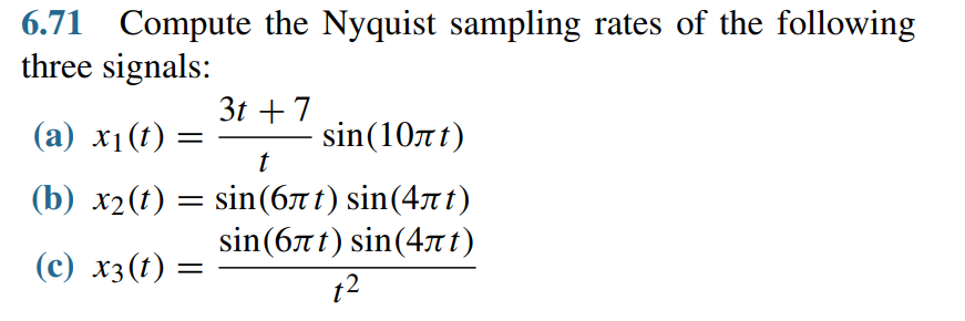 Solved 6.71 Compute the Nyquist sampling rates of the | Chegg.com