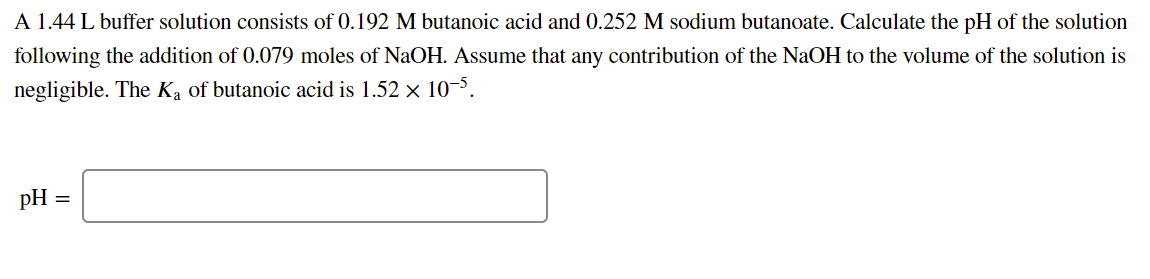 Solved A 1.44 L buffer solution consists of 0.192 M butanoic | Chegg.com