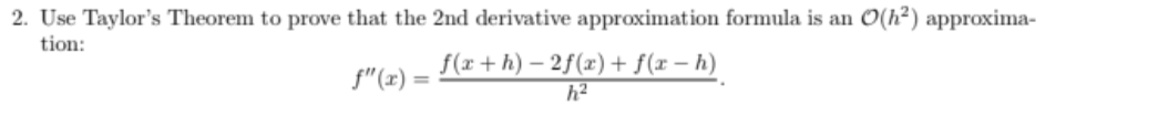 f′′(x)=h2f(x+h)−2f(x)+f(x−h) | Chegg.com