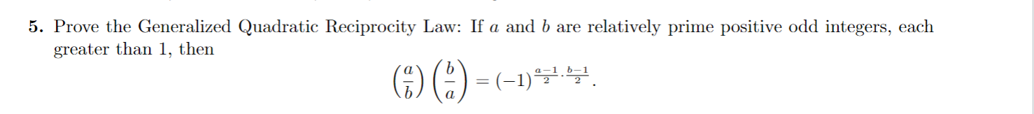 Solved 5. Prove the Generalized Quadratic Reciprocity Law: | Chegg.com