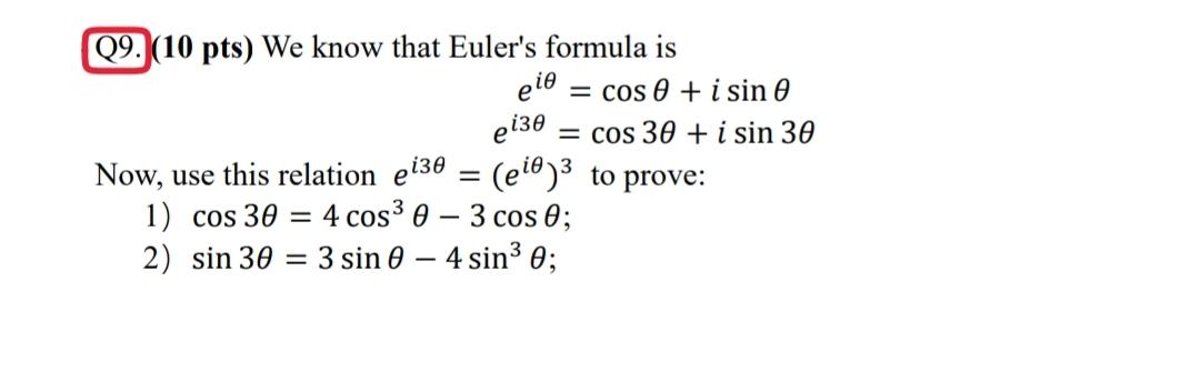 Solved Q9. (10 pts) We know that Euler's formula is | Chegg.com