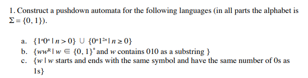 Solved 1. Construct a pushdown automata for the following | Chegg.com