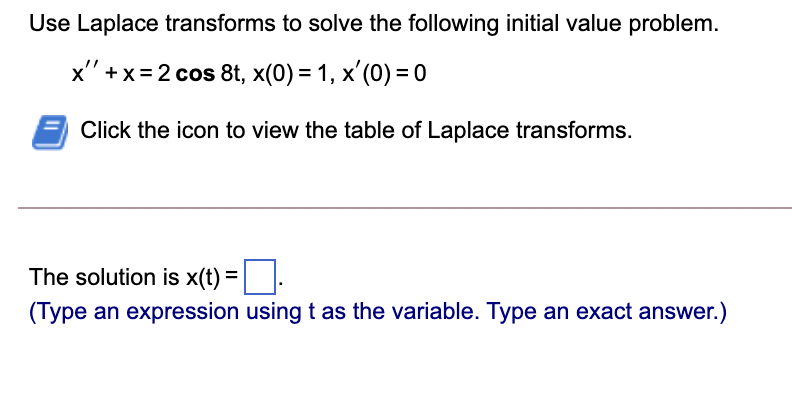 Solved Use Laplace Transforms To Solve The Following Initial 