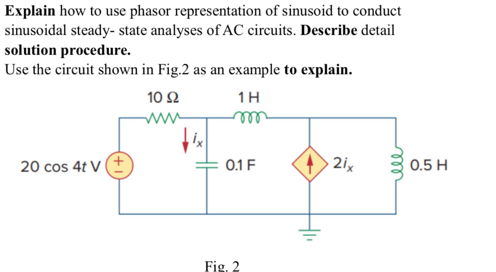 Solved Explain how to use phasor representation of sinusoid | Chegg.com
