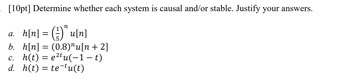 Solved [10pt] Determine whether each system is causal and/or | Chegg.com