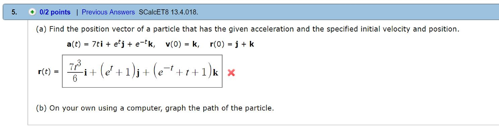 Solved (a) Find the position vector of a particle that has | Chegg.com