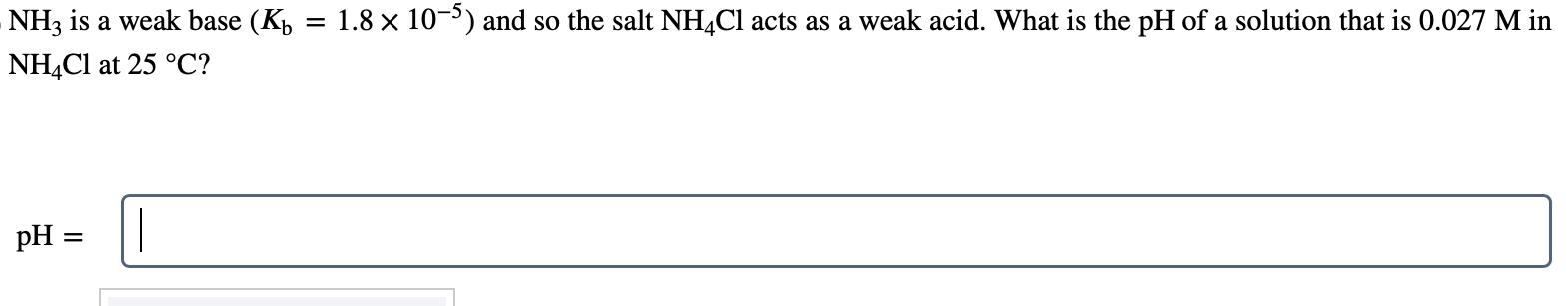 Solved NH3 ﻿is a weak base (Kb=1.8×10-5) ﻿and so the salt | Chegg.com