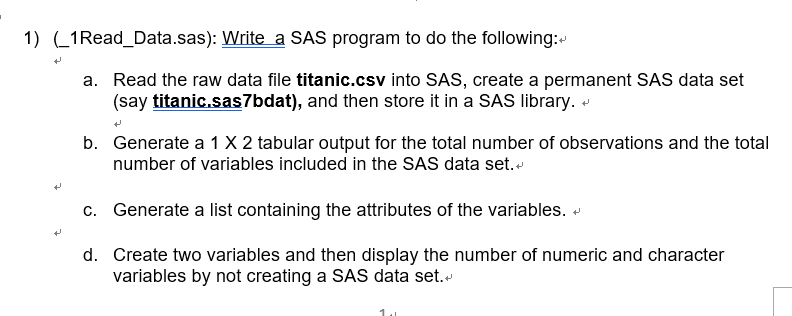 1) (1 Read_Data.sas): Write a SAS program to do the | Chegg.com