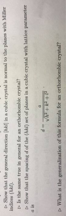 Solved D Show that the general direction [hkl] in a cubic | Chegg.com