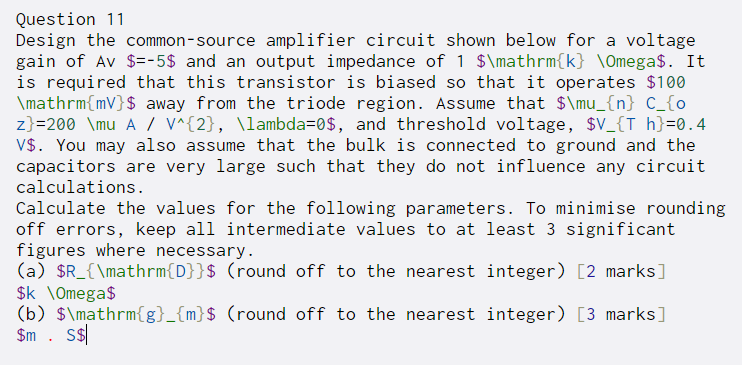 Solved Question 11 Design the common-source amplifier | Chegg.com