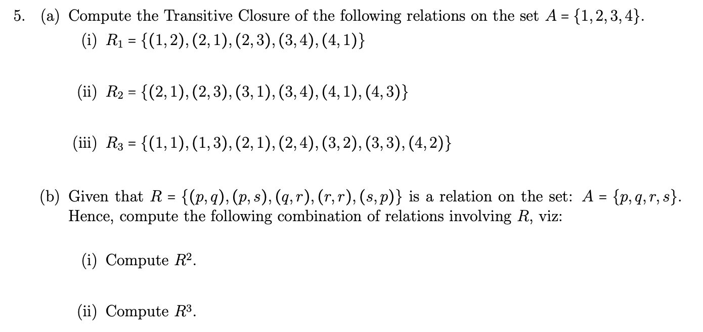Solved (a) Compute the Transitive Closure of the following | Chegg.com