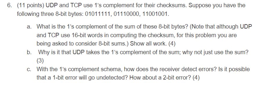 Solved 6. (11 points) UDP and TCP use 1's complement for | Chegg.com