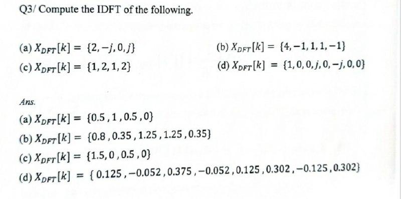 Q3/ Compute the IDFT of the following. (a) XpF7[k] = | Chegg.com