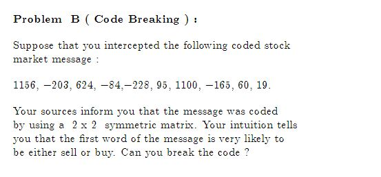 Solved Problem B Code Breaking ) : Suppose that you | Chegg.com