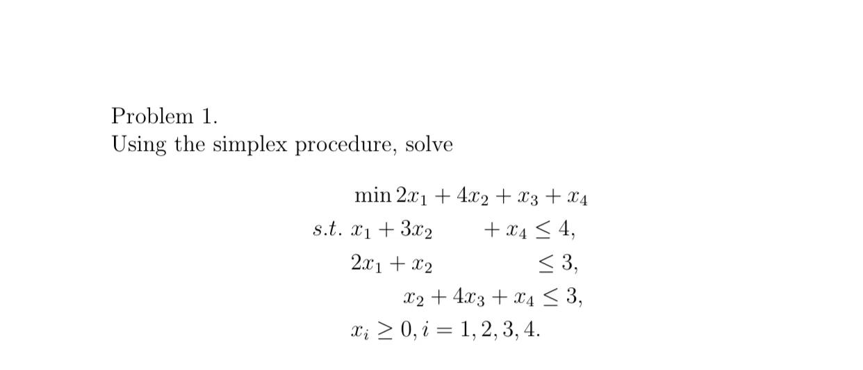 Solved Problem 1. Using the simplex procedure, solve min 2x1 | Chegg.com