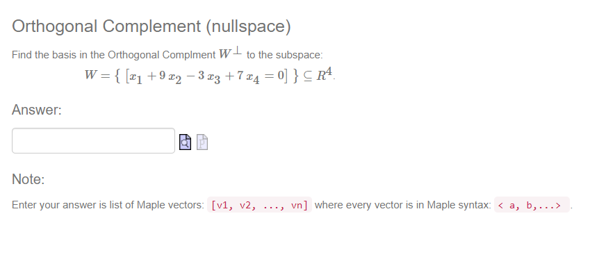 Solved Orthogonal Complement (nullspace) Find the basis in | Chegg.com