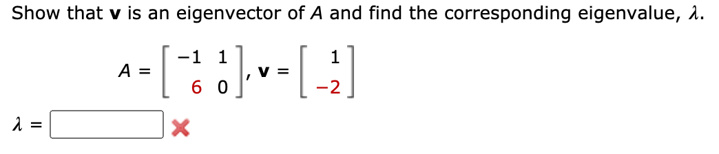 Solved Show that v is an eigenvector of A and find the | Chegg.com