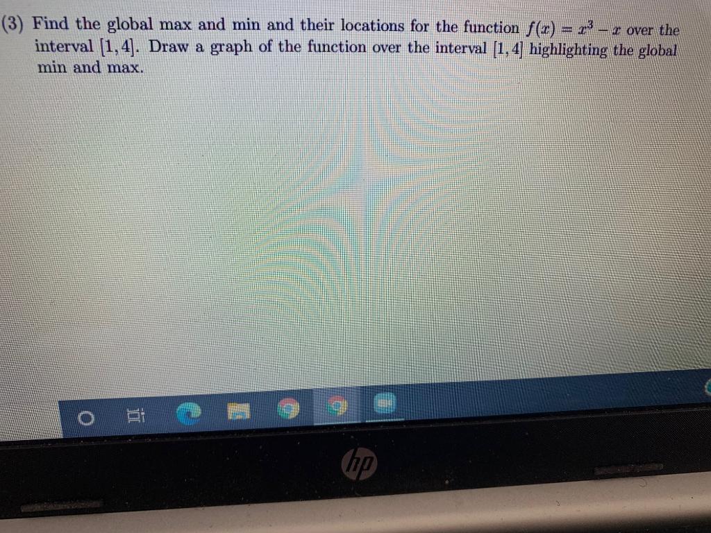 Solved (3) Find the global max and min and their locations | Chegg.com