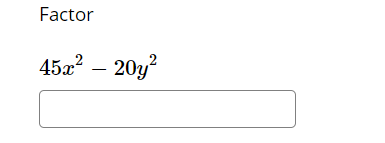 Solved Factor 45x2 – 20y? | Chegg.com
