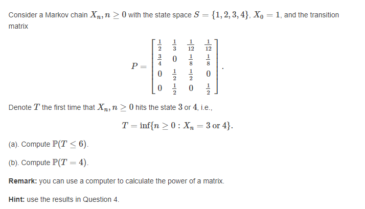 Consider a Markov chain Xn, n > 0 with the state | Chegg.com