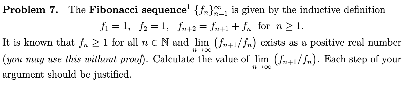 Solved Problem 7. The Fibonacci sequence 1{fn}n=1∞ is given | Chegg.com