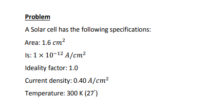 Solved Problem A Solar cell has the following | Chegg.com